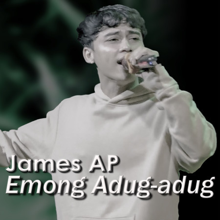 Emong Adug-adug (Live)專輯 - James AP - LINE MUSIC
