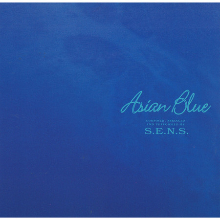Asian Blue專輯 - S.E.N.S. - LINE MUSIC
