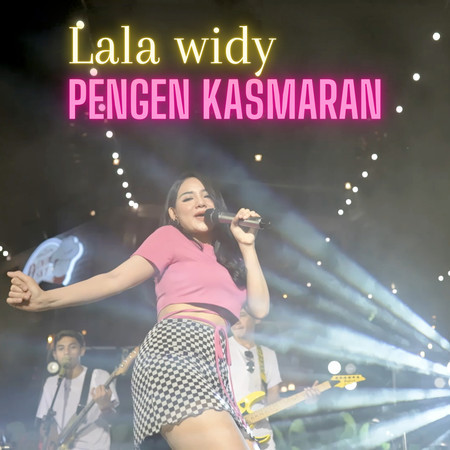 Pengen Kasmaran專輯 - Lala Widy undefined - LINE MUSIC