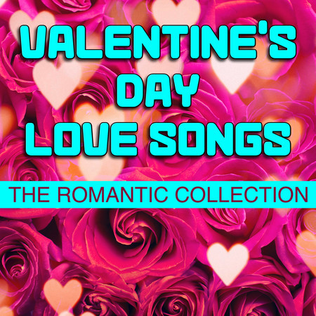 Valentine's Day Love Songs - The Romantic Collection專輯 - Various ...