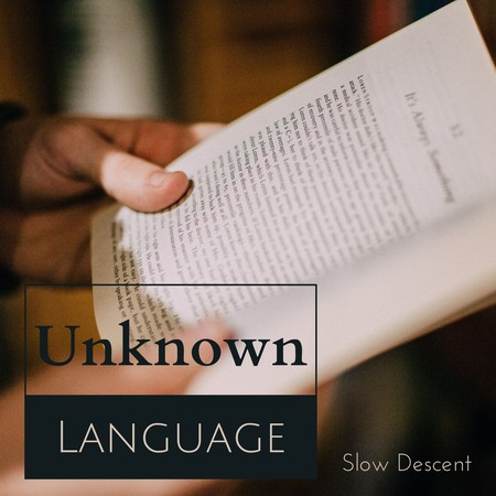 Unknown Language專輯 - Slow Descent - LINE MUSIC