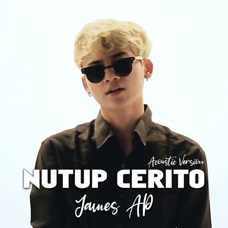 Nutup Cerito (Acoustic)專輯 - James AP undefined - LINE MUSIC