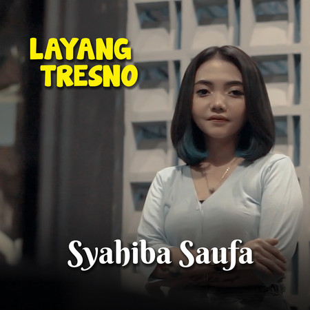 Layang Tresno專輯 - Syahiba Saufa undefined - LINE MUSIC