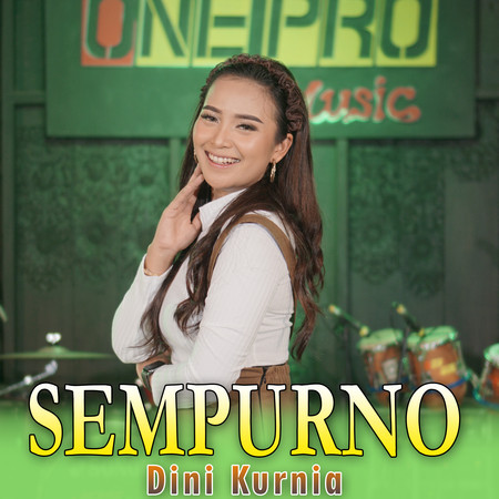 Sempurno (Koplo Dangdut)專輯 - Dini Kurnia - LINE MUSIC