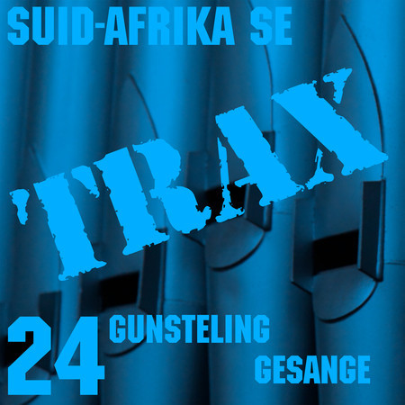 Suid-Afrika Se 24 Gunsteling Gesange專輯 - TRAX undefined - LINE MUSIC