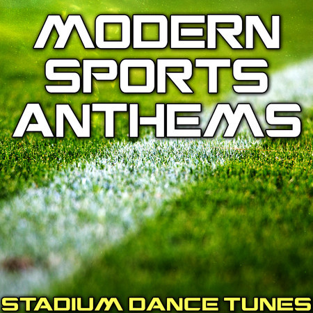 Modern Sports Anthems (Stadium Dance Tunes)專輯 - Various Artists 眾藝人 ...