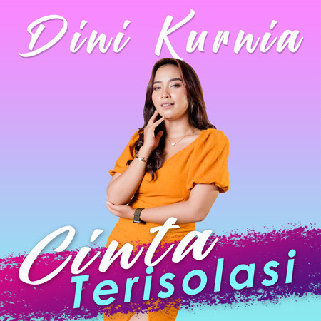 Cinya Terisolasi (Pop koplo)專輯 - Dini Kurnia undefined - LINE MUSIC