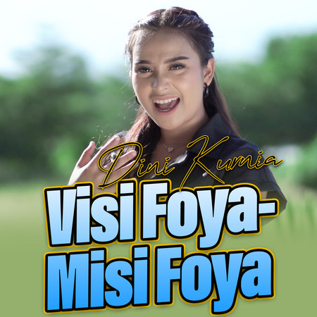 Visi Foya Misi Foya專輯 - Dini Kurnia - LINE MUSIC