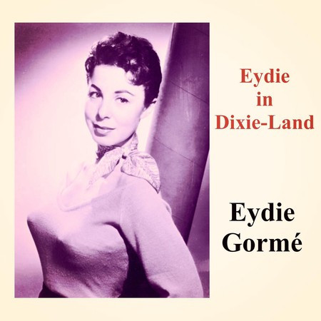 Eydie in Dixie-Land專輯 - Eydie Gorme - LINE MUSIC