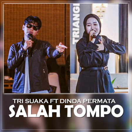 Salah Tompo專輯 - Tri Suaka undefined - LINE MUSIC