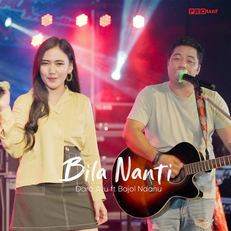 Bila Nanti專輯 - Dara Ayu - LINE MUSIC