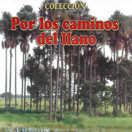 Colección por los Caminos del Llano專輯 - Varios Artistas - LINE MUSIC
