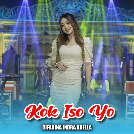 Kok Iso Yo專輯 - Difarina Indra Adella undefined - LINE MUSIC