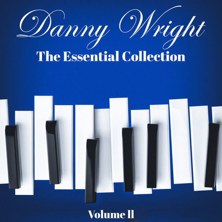 Danny Wright: The Essential Collection, Vol. 2專輯 - Danny Wright undefined - LINE MUSIC