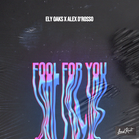 Fool for You專輯 - Ely Oaks & Alex D’Rosso - LINE MUSIC