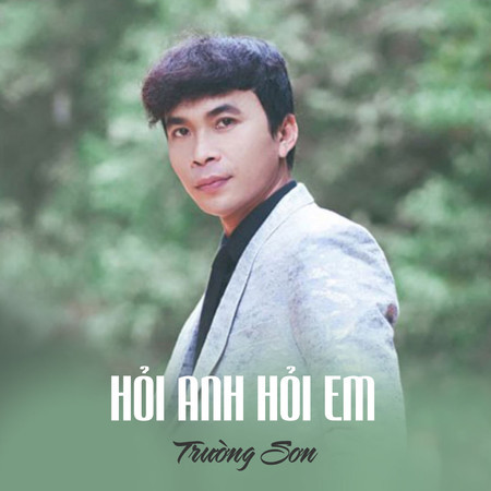 Hỏi Anh Hỏi Em專輯 - Trường Sơn undefined - LINE MUSIC