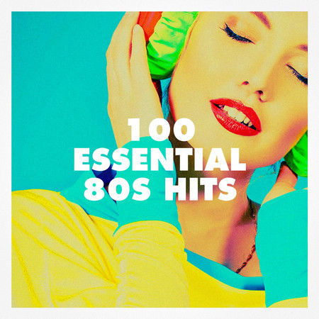 100 Essential 80S Hits專輯 - 80s Pop Stars, Années 80, 80's Pop - LINE MUSIC