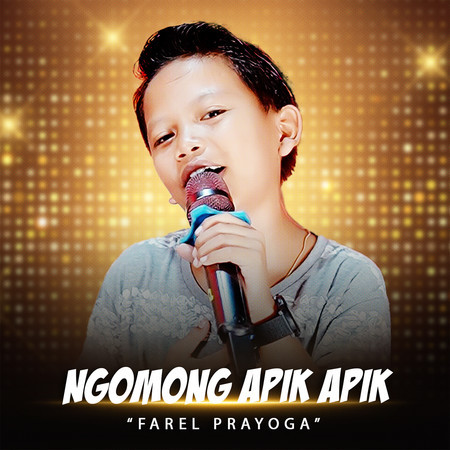 Ngomong Apik Apik專輯 - Farel Prayoga - LINE MUSIC