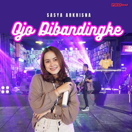 Ojo Dibandingke專輯 - Sasya Arkhisna undefined - LINE MUSIC