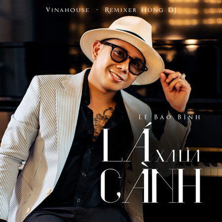 Lá Xa Lìa Cành (Vinahouse)專輯 - Lê Bảo Bình - LINE MUSIC