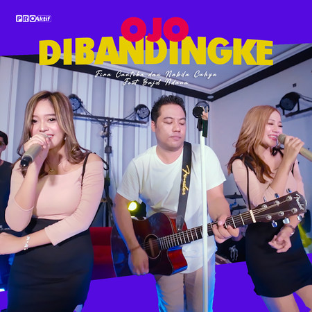 Ojo Dibandingke專輯 - Fira Cantika & Nabila undefined - LINE MUSIC
