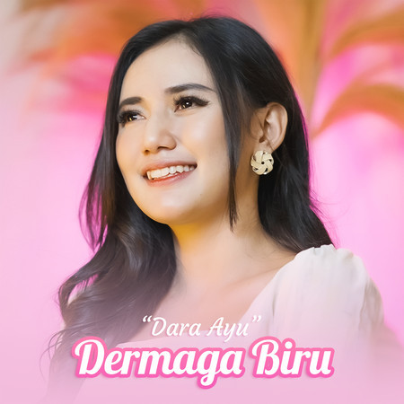 Dermaga Biru專輯 - Dara Ayu undefined - LINE MUSIC