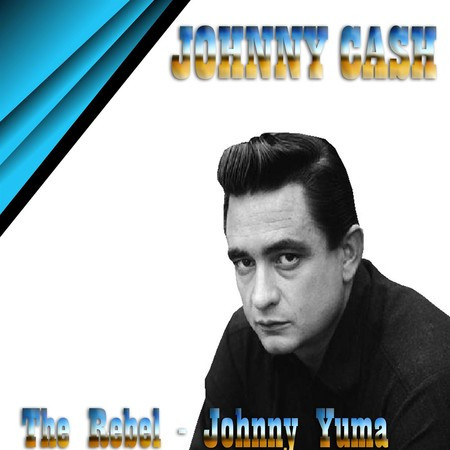 The Rebel - Johnny Yuma專輯 - Johnny Cash - LINE MUSIC