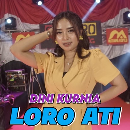 Loro Ati (Koplo Dangdut)專輯 - Dini Kurnia undefined - LINE MUSIC