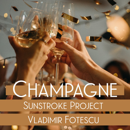 Champagne專輯 - Sunstroke Project - LINE MUSIC