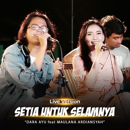 Setia Untuk Selamanya (Live Version)專輯 - Dara Ayu undefined - LINE MUSIC