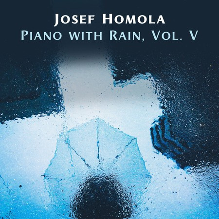 Piano with Rain, Vol. V專輯 - Josef Homola undefined - LINE MUSIC