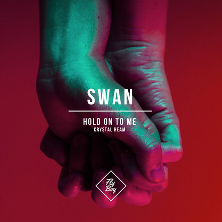 Hold On To Me / Crystal Beam專輯 - Swan - LINE MUSIC
