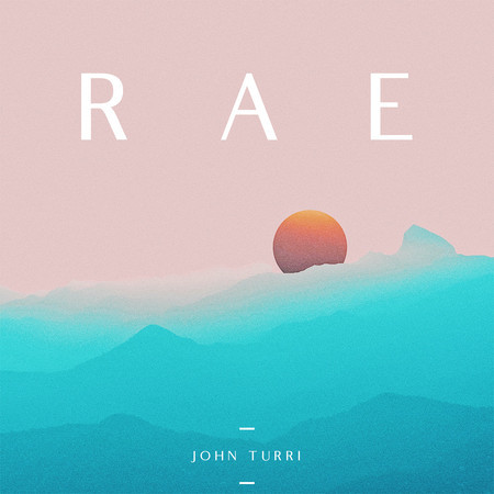 Rae專輯 - John Turri undefined - LINE MUSIC