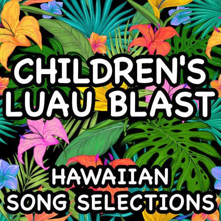 Children's Luau Blast (Hawaiian Song Selections)專輯 - Various Artists 眾 ...