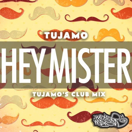Hey Mister (Tujamo Club Mix)專輯 - Tujamo - LINE MUSIC