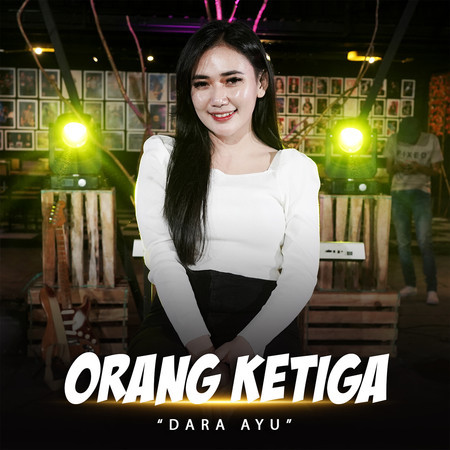 Orang Ketiga專輯 - Dara Ayu undefined - LINE MUSIC