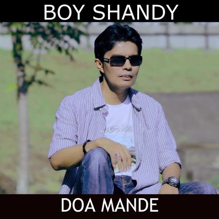Doa Mandeh - Boy Shandy - Doa Mandeh專輯 - LINE MUSIC