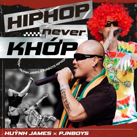 HIPHOP NEVER KHỚP專輯 - Huynh James, Pjnboys undefined - LINE MUSIC