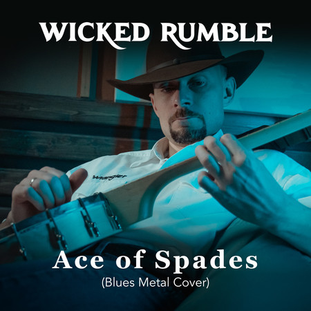 Ace of Spades (Blues Metal Cover)專輯 - Wicked Rumble - LINE MUSIC