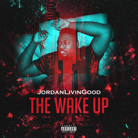 The Wake Up專輯 - JordanLivinGood - LINE MUSIC