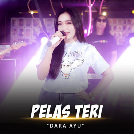 Pelas Teri (Live Version)專輯 - Dara Ayu undefined - LINE MUSIC