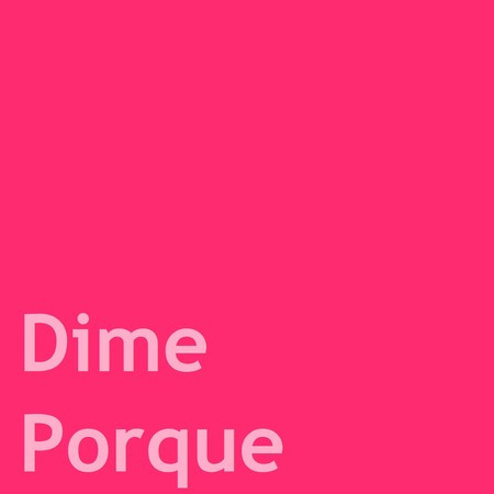 Dime Porque專輯 - Sarnuis - LINE MUSIC