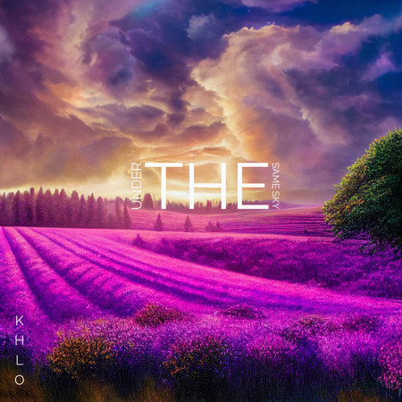 Under The Same Sky專輯 - Khlo undefined - LINE MUSIC