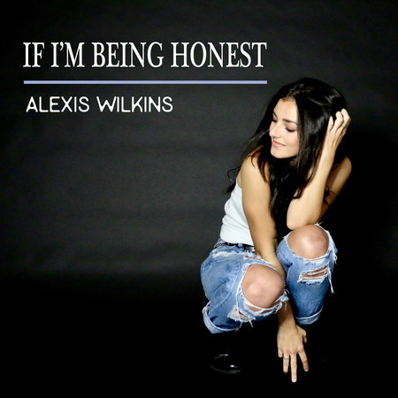 If I M Being Honest專輯 Alexis Wilkins Line Music