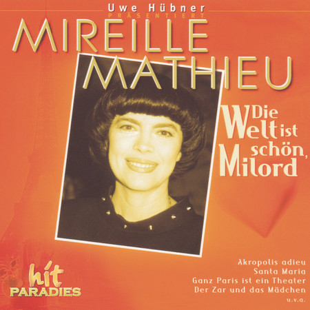 Die Welt ist schön, Milord專輯 - Mireille Mathieu 蜜海兒瑪蒂厄 - LINE MUSIC