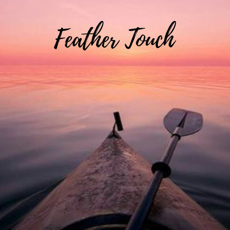Feather Touch - Relajación - Feather Touch專輯 - LINE MUSIC