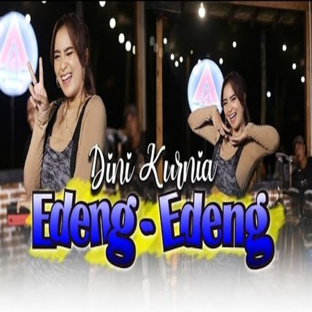 Edeng - Edeng專輯 - Dini Kurnia - LINE MUSIC