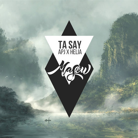 Ta Say (feat. APJ, Helia)專輯 - Masew - LINE MUSIC