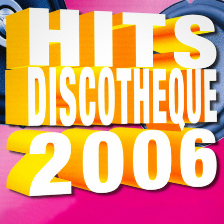 Hits discothèque 2006專輯 - Digital Orchestra undefined - LINE MUSIC