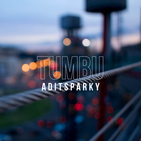 TUMBU專輯 - Adit Sparky - LINE MUSIC